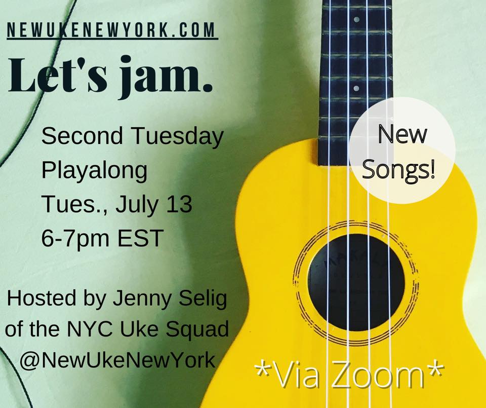 July 2021 EST and BST Zoom Playalongs - Two Uke Jams at Two Different Times