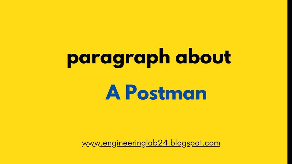 Write a paragraph about A Postman ~ Engineering LAB24