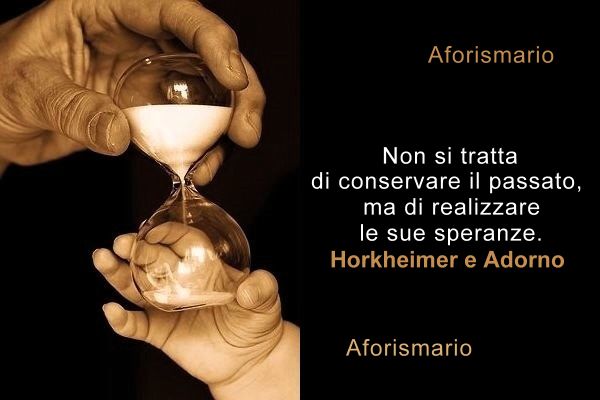 Aforismi, frasi e citazioni sul Passato | Aforismario