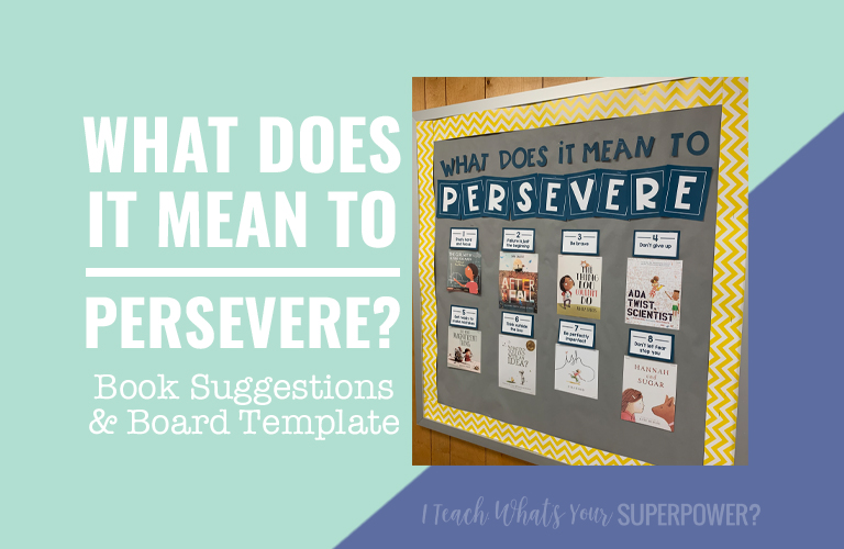 What Does It Mean to Persevere? | I Teach. What's Your Superpower? What Does It Mean to Persevere? | I Teach. What's Your Superpower?