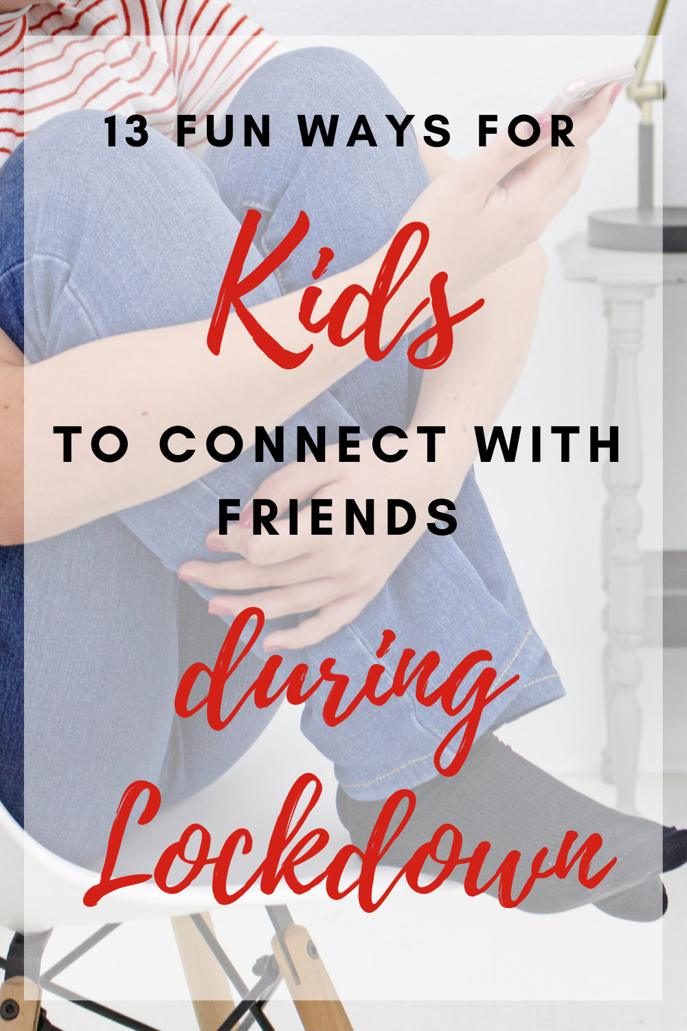13 Fun Ways for Kids to Connect with Friends During Lockdown