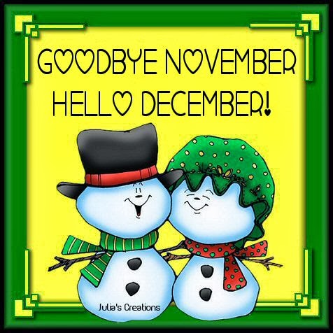 Julia's Creations: Goodbye November, hello December!