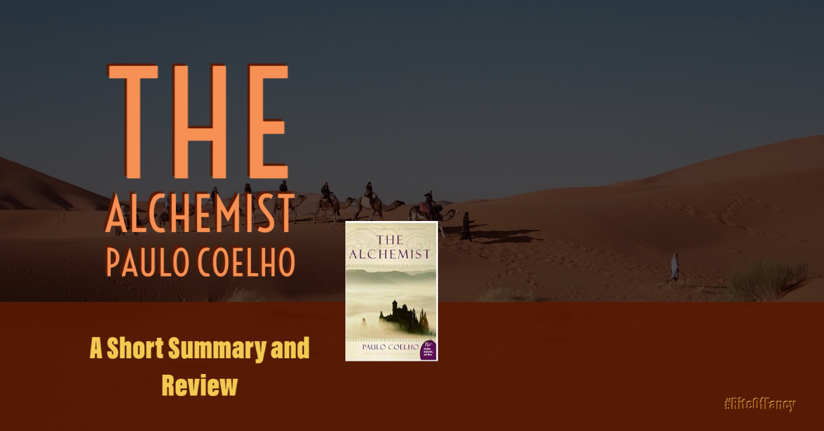 The Alchemist by Paulo Coelho - A Short Summary & Review