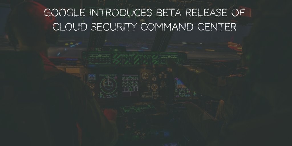 After AWS Security Hub, Google Introduces Beta Release of Cloud ...