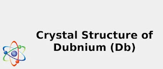 Crystal Structure of Dubnium (Db) [& Color, Uses, Discovery ... 2022
