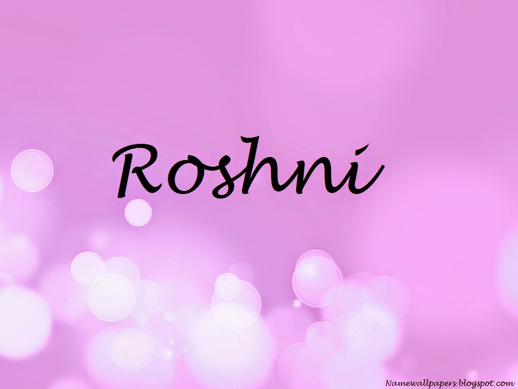 Roshni Name Wallpapers Roshni ~ Name Wallpaper Urdu Name Meaning Name ...