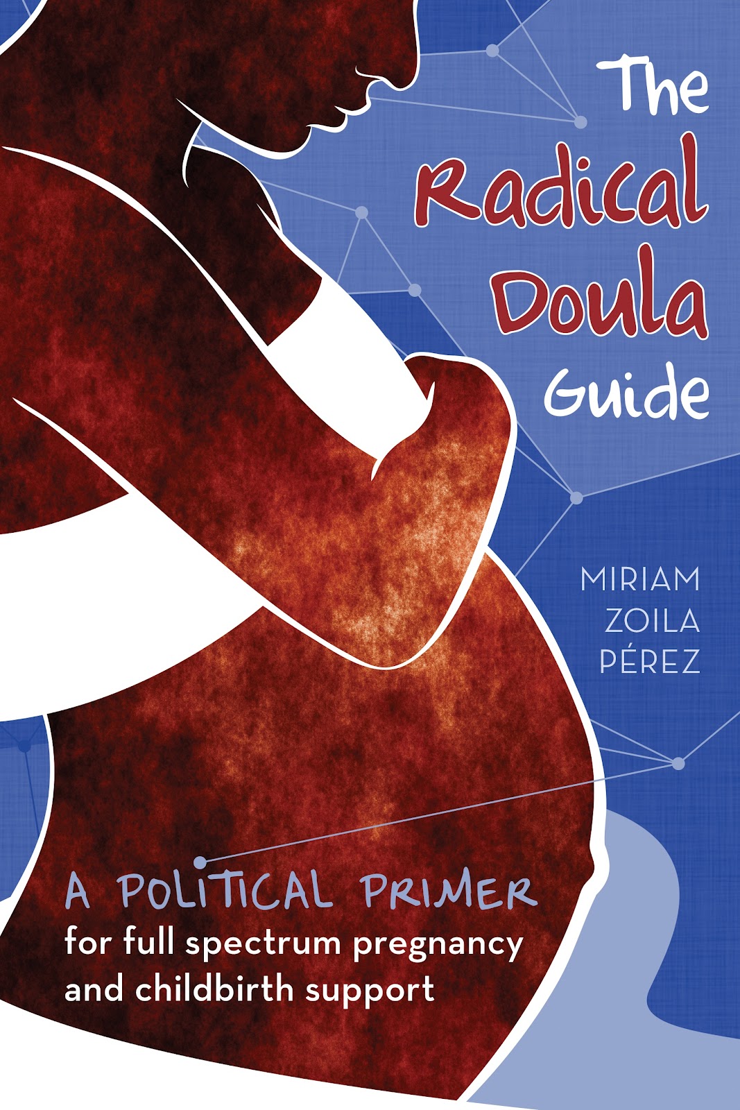 AtlasWonders: Book Review: The Radical Doula Guide