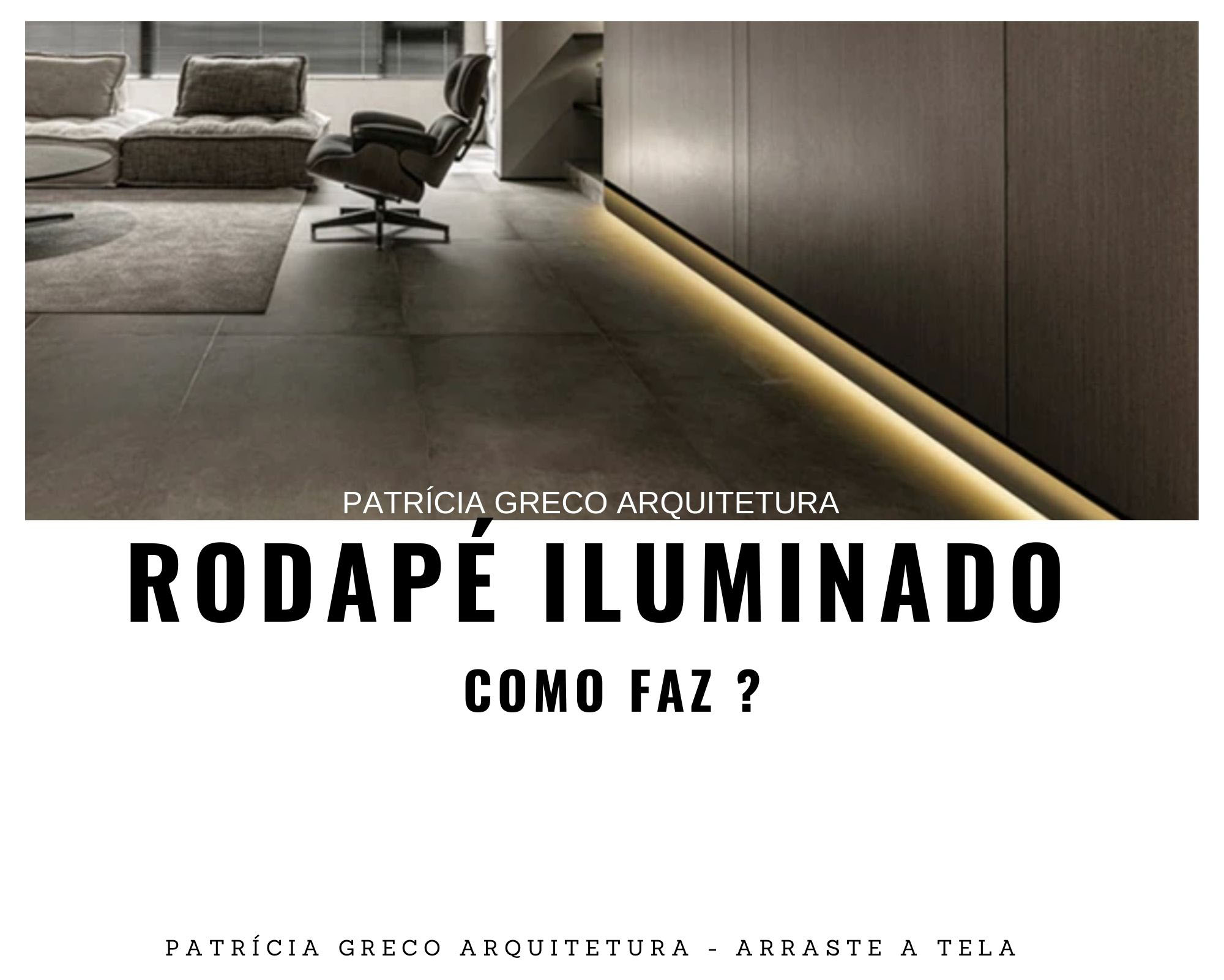RODAPÉ COM LED OU RODAPÉ ILUMINADO