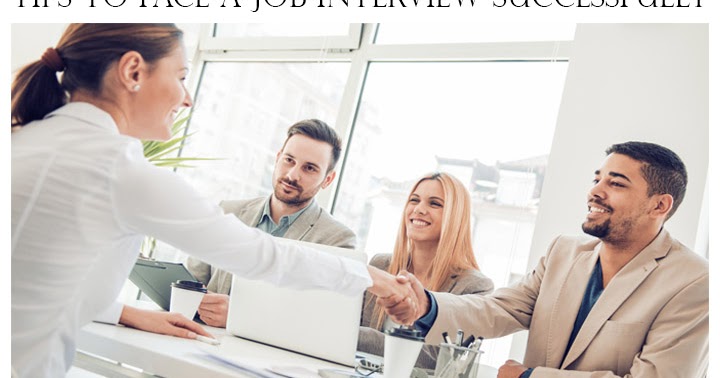 How To Face A Job Interview Successfully - Vestellite