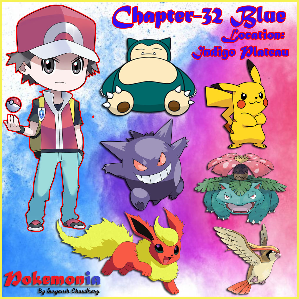 Pokemon Super Red & Blue Chapter-31 Semi Finals Location: Indigo Plateau