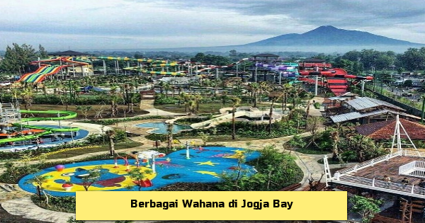 Jogja Bay, Waterpark Terbesar dan Tercanggih di Indonesia | Baca Berita