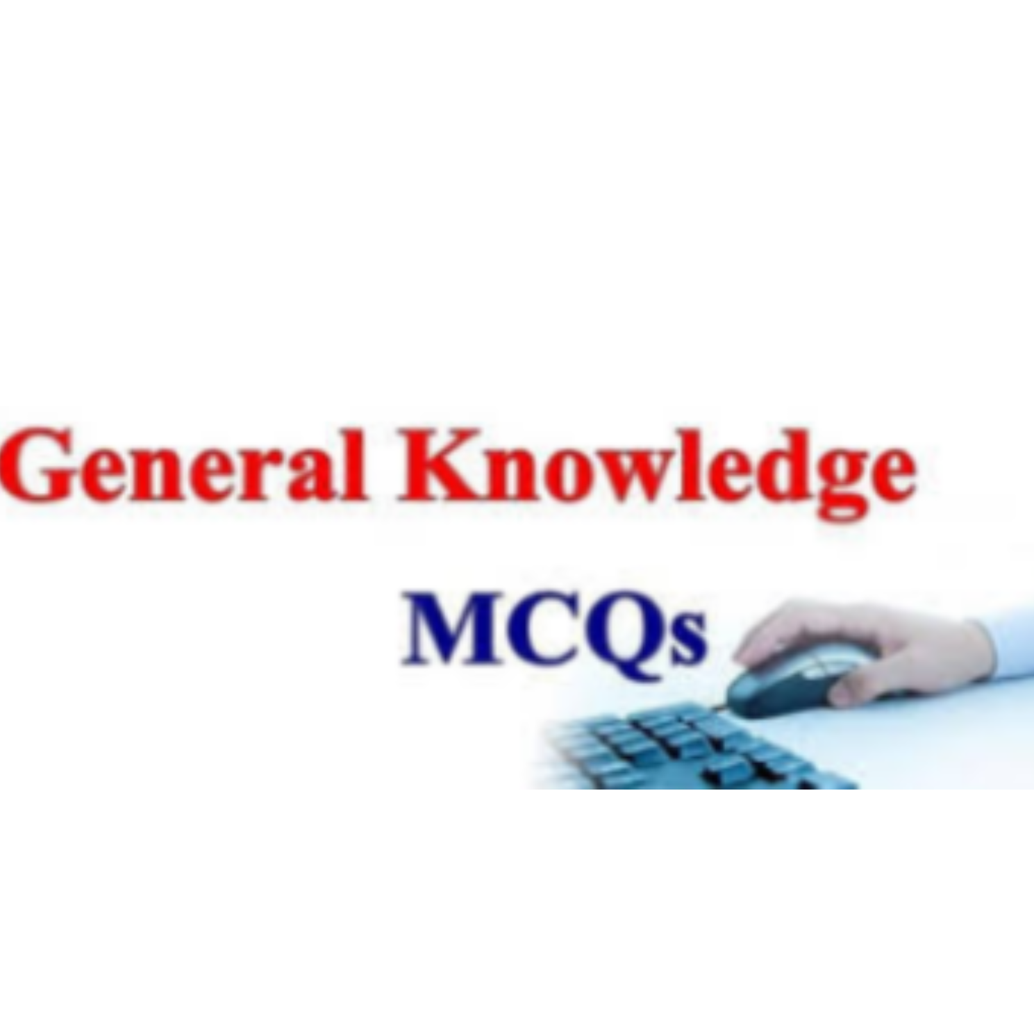 Online Mcq Test General Knowledge General Knowledge MCQs Test 13 online-mcq-test-general-knowledge-general-knowledge-mcqs-test-13