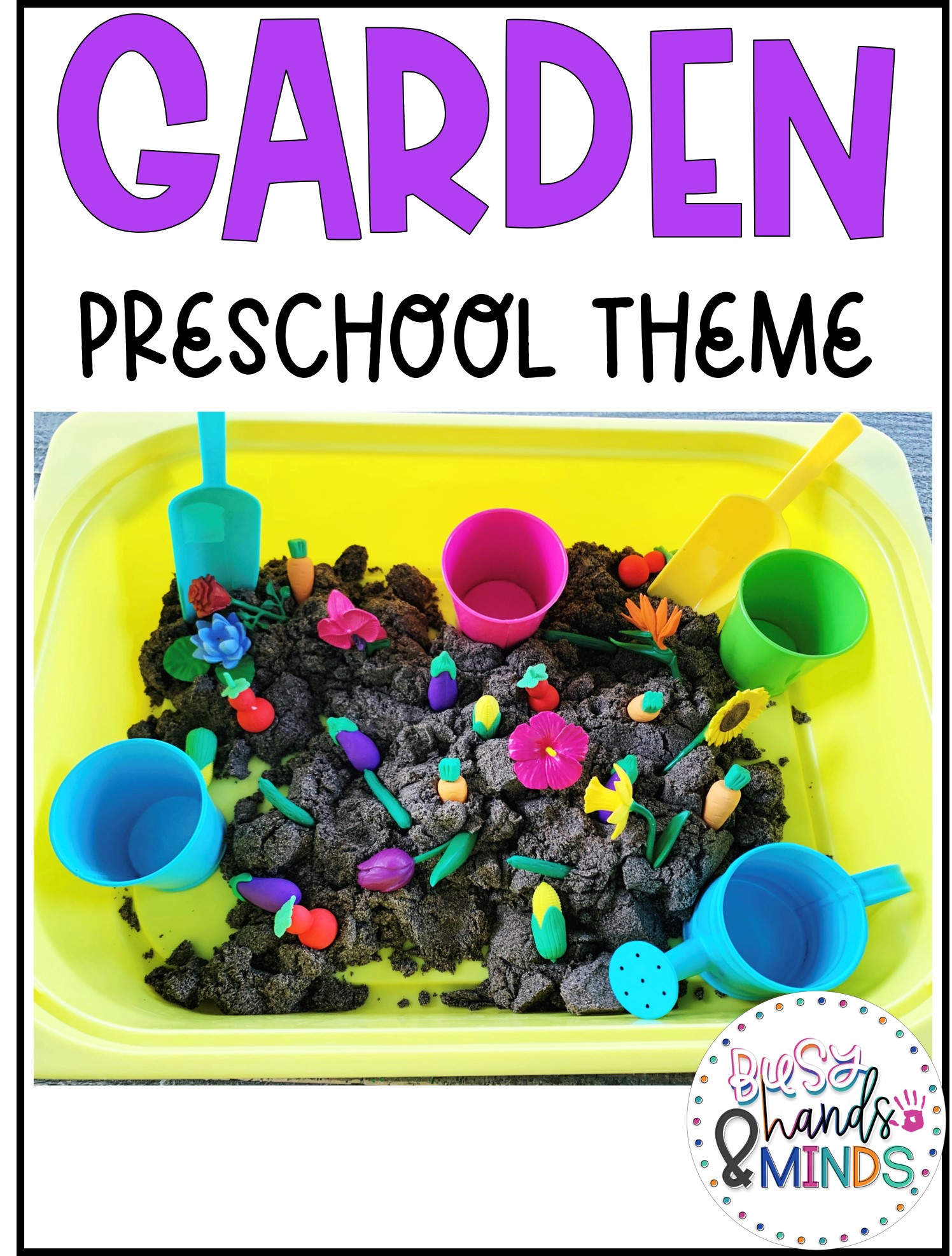 Garden Preschool Theme | Busy Hands and Minds