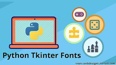 Python Tkinter Fonts - WebDesignTutorialz