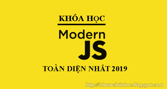 Chia Sẻ Khóa Học Modern JavaScript Toàn Diện 2019 [Khóa 9662 A] | Nhà ...