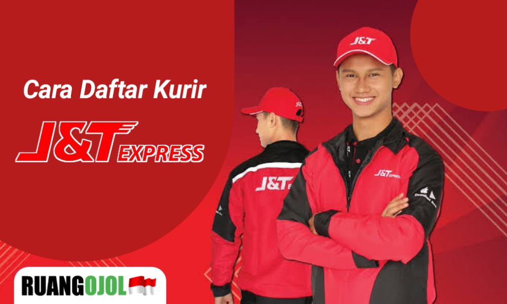 Cara Daftar Kurir J&T Express Terbaru, Syarat dan Keuntungan