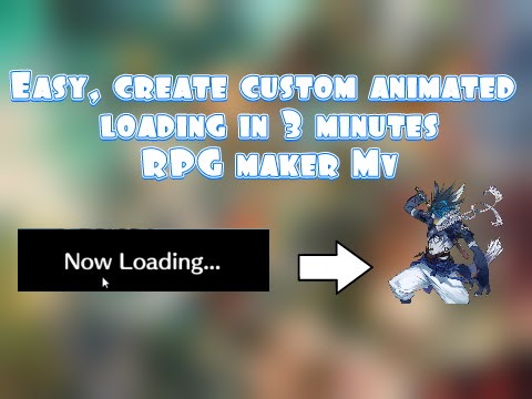 How to create animated loading rpg maker mv