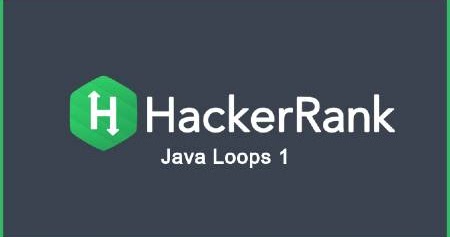 Java Loops I - Hacker Rank Solution - CodeWorld19