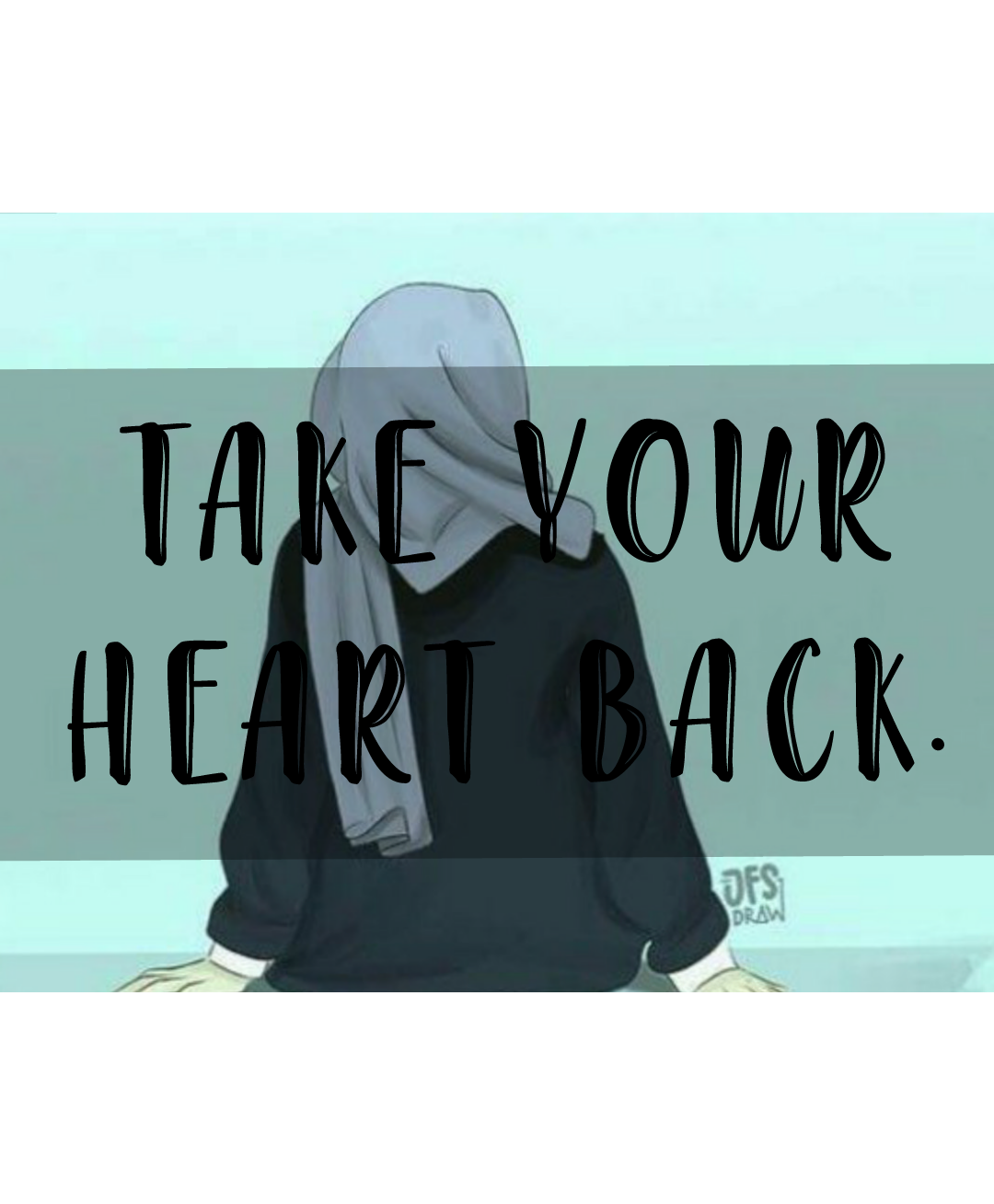 TAKE YOUR HEART BACK