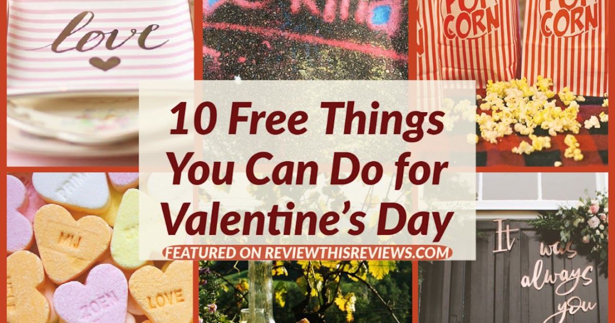 10 Free Things You Can Do For Valentine's Day
