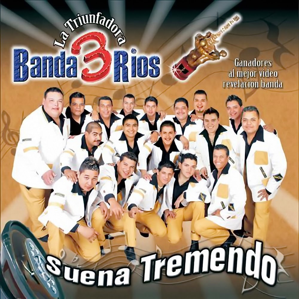 Banda 3 Rios - Suena Tremendo ~ LAS B@NDAS M@S PERRON@S DE MEXICO
