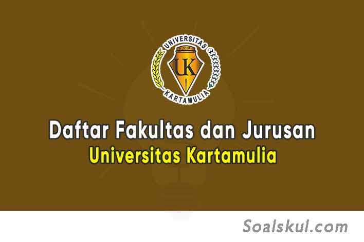 Daftar Fakultas dan Jurusan Universitas Kartamulia (TERBARU) - Soalskul Daftar Fakultas dan Jurusan Universitas Kartamulia (TERBARU) - Soalskul