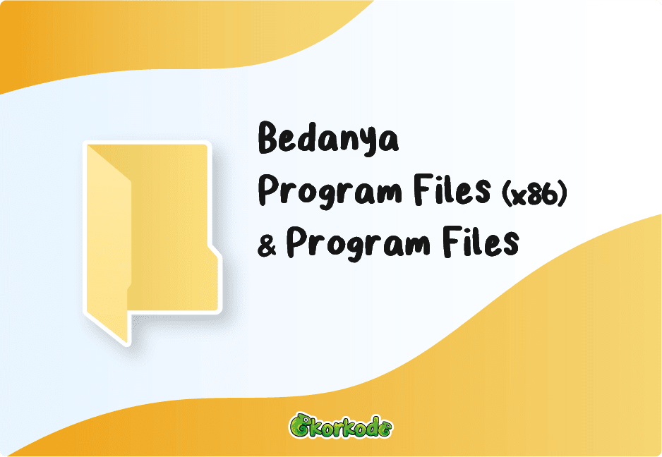 Perbedaan Program Files (x86) dan Program Files di Windows 2023 ...