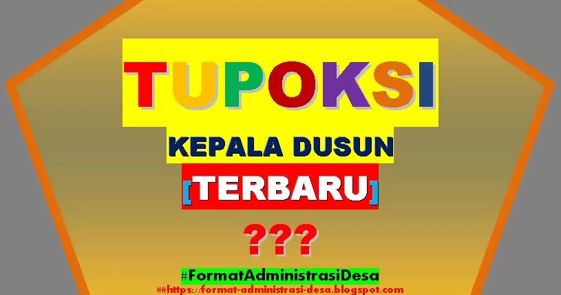 Tupoksi (Tugas Pokok dan Fungsi) Kepala Dusun 2022 Terbaru | FORMAT ...