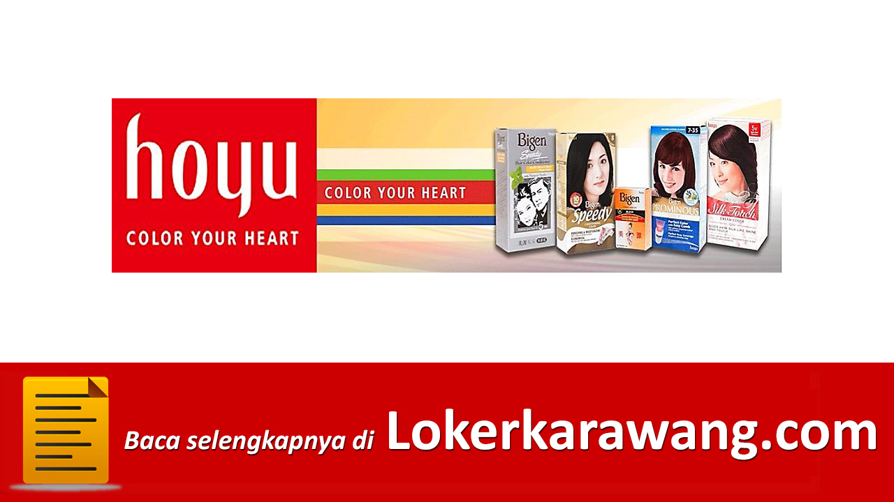 Lowongan Kerja PT Hoyu Indonesia Karawang - LOKER KARAWANG 2024