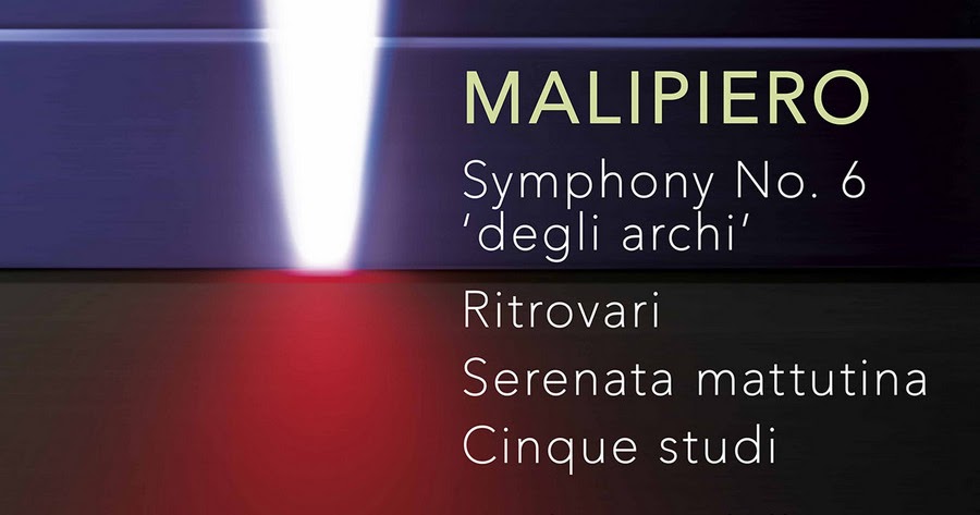 MALIPIERO: ORCHESTRAL WORKS