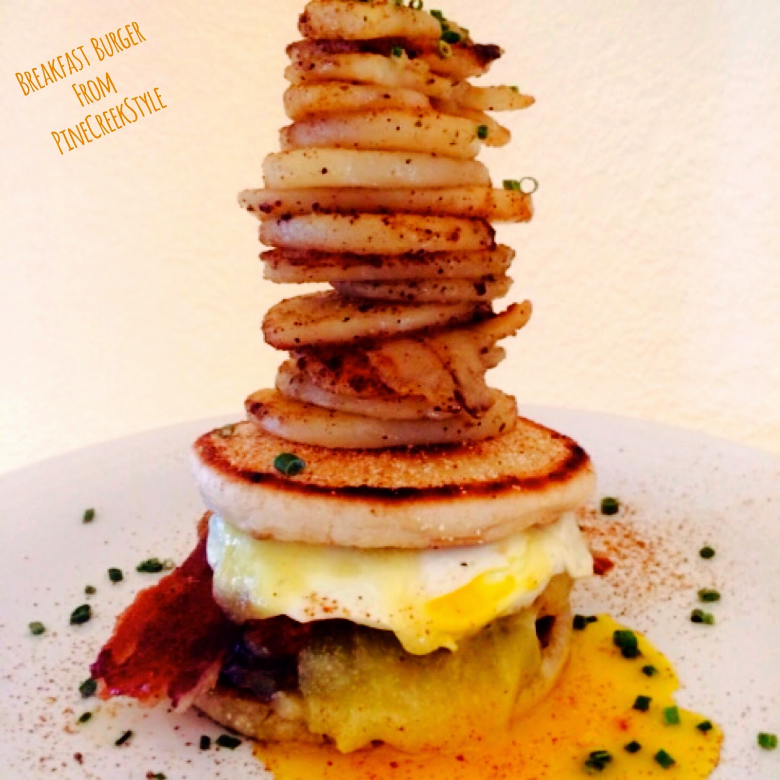 Pine Creek Style: Gourmet Breakfast Burger...