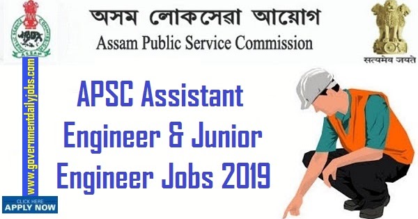 APSC-ASSAM PSC-ASSAM PSC RECRUITMENT 2019-ASSAM PSC AE & JE JOBS ...