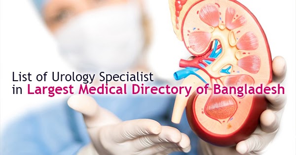 Largest Medical Directory in Bangladesh: Urology / Andrology