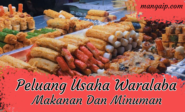 Analisa Peluang Usaha Waralaba Makanan dan Minuman