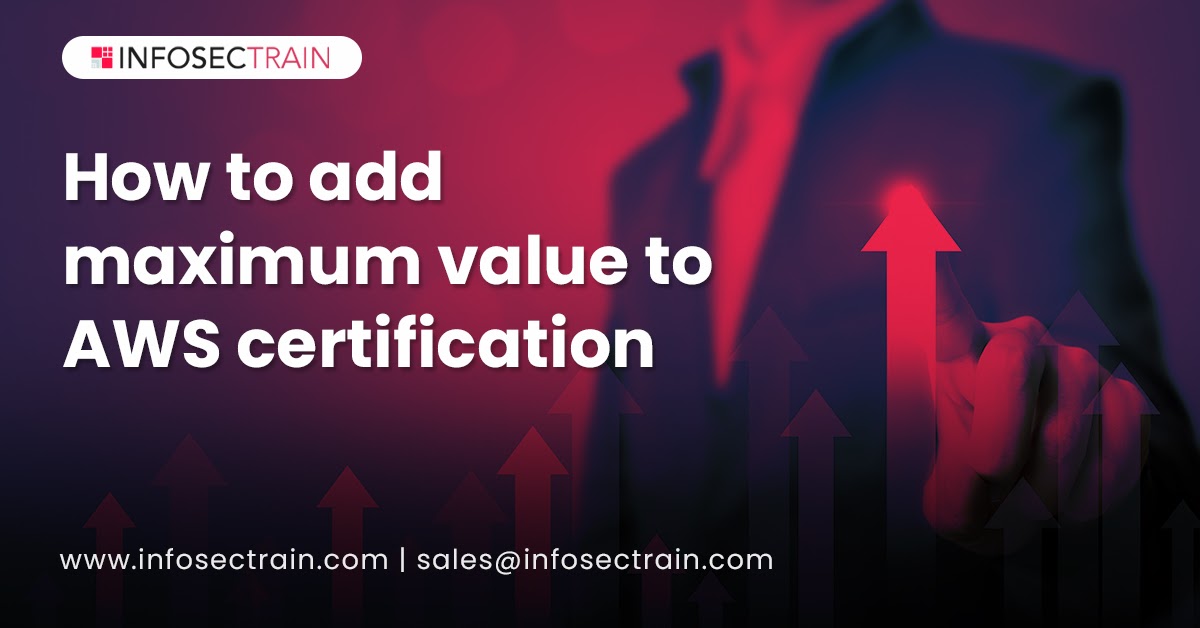 How to Add Maximum Value to AWS Certification?