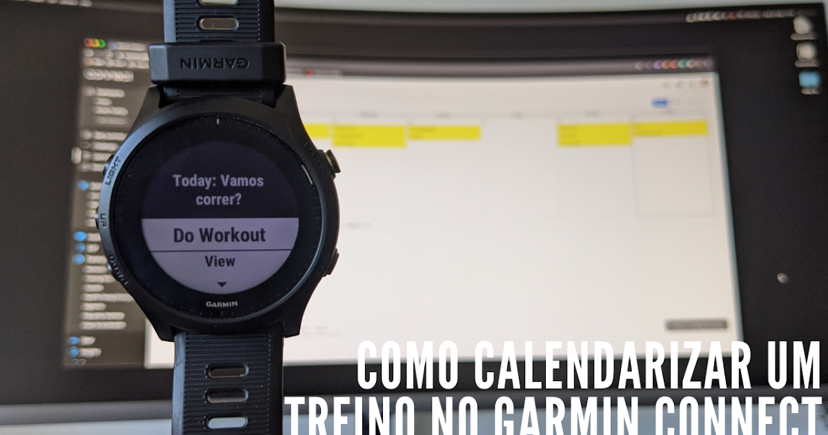 Como calendarizar um treino no Garmin Connect!