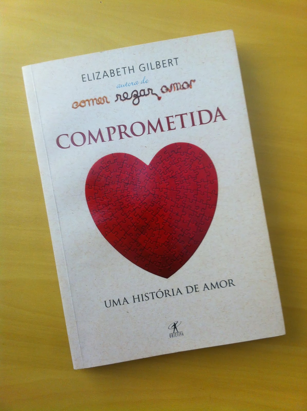 Aquela Zona!: Comprometida - Elizabeth Gilbert
