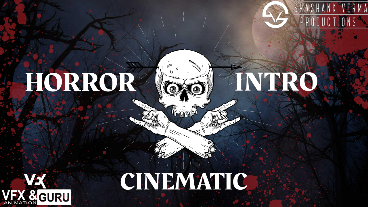 HORROR | CINEMATIC | INTRO | AFTER EFFECTS | PREMIERE PRO | 2020 - VFX ...