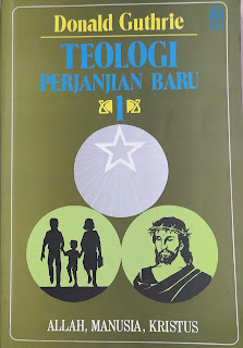 Riski Toni: Resensi Buku Teologi Perjanjian Baru 1 (Donald Guthrie)