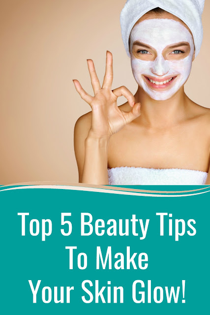 Top Five Beauty Tips To Make Your Skin Glow | Barbie's Beauty Bits
