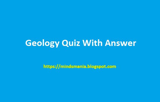 Geology Quiz With Answer