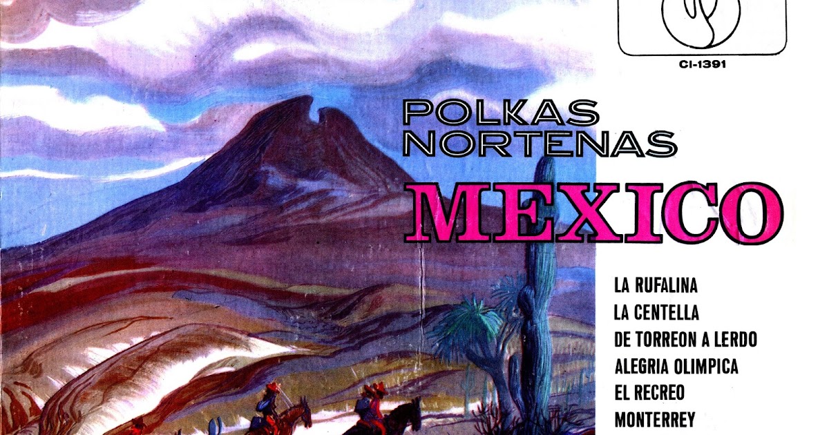 MUSICA FOLCKLORICA MEXICANA: POLKAS NORTEÑAS