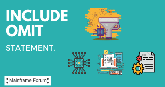 Mainframe Forum Sort Include And Omit Statements Jcl Include Jcl Omit Example
