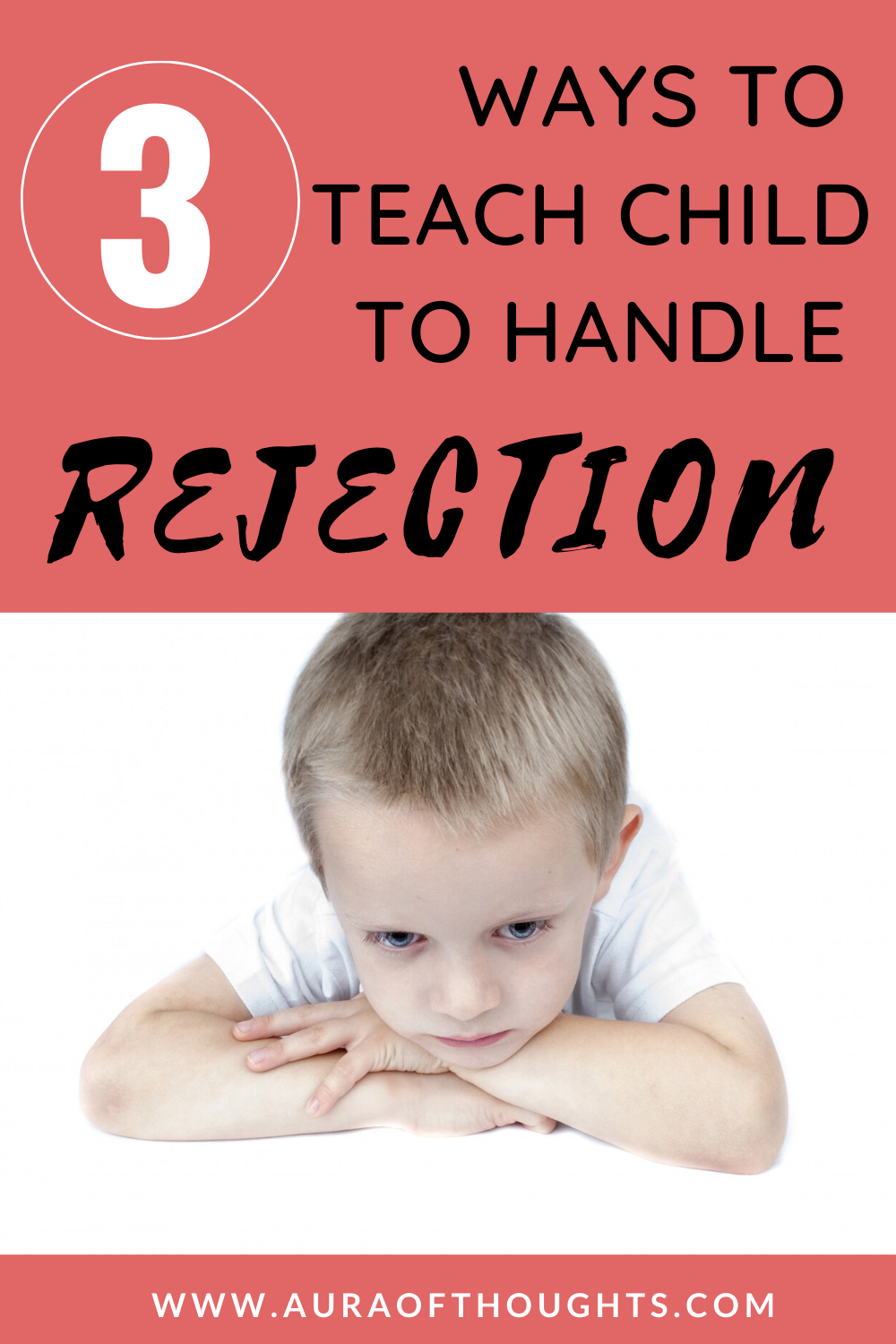 Aura Of Thoughts: How children can handle Rejection : #ParentingMantra
