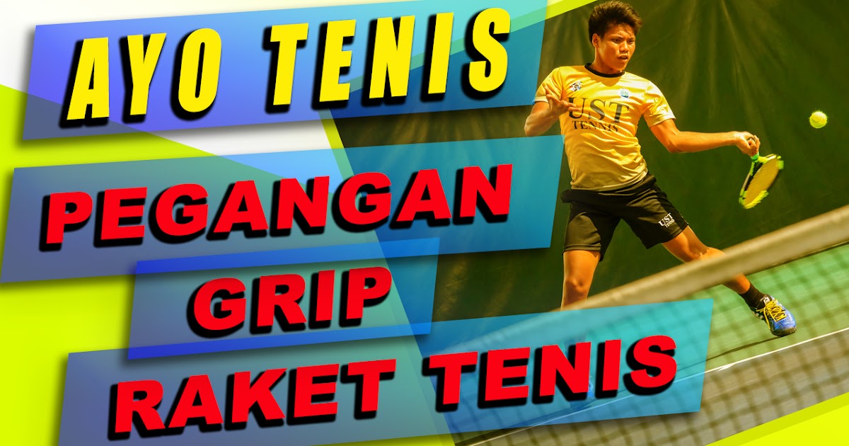 Cara Memegang/Grip Raket Tenis Lapangan