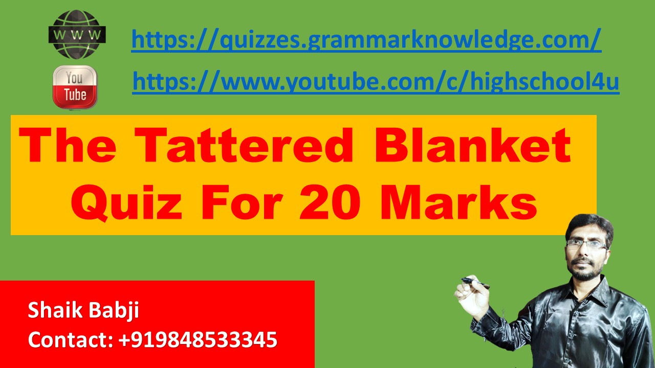 The Tattered Blanket Quiz For 20 Marks Grammar Test Grammar Check Online Grammar Quizlet the-tattered-blanket-quiz-for-20-marks-grammar-test-grammar-check-online-grammar-quizlet