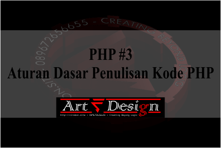 PHP #3 : Aturan Dasar Penulisan Kode PHP - JE T'AIME