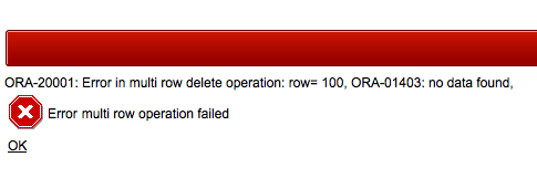 Annals of Oracle's Improbable Errors: ORA-20001: Error in multi row delete operation: row = nnn ...