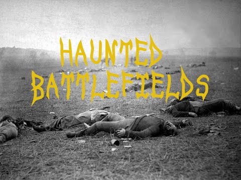 10 Most Haunted Battlefields