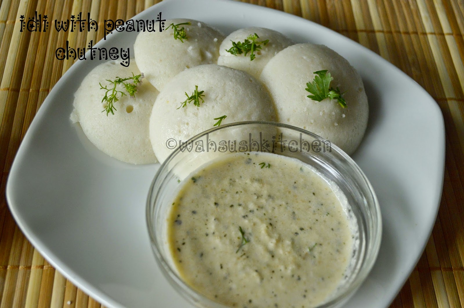 Wah "Sush" kitchen: Idli with chicken curry
